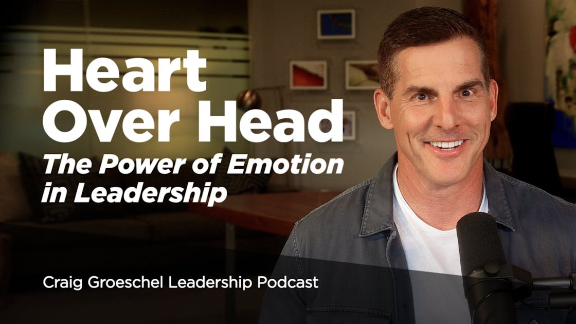 Heart Over Head: The Power of Emotion in Leadership | Leadership | Life ...