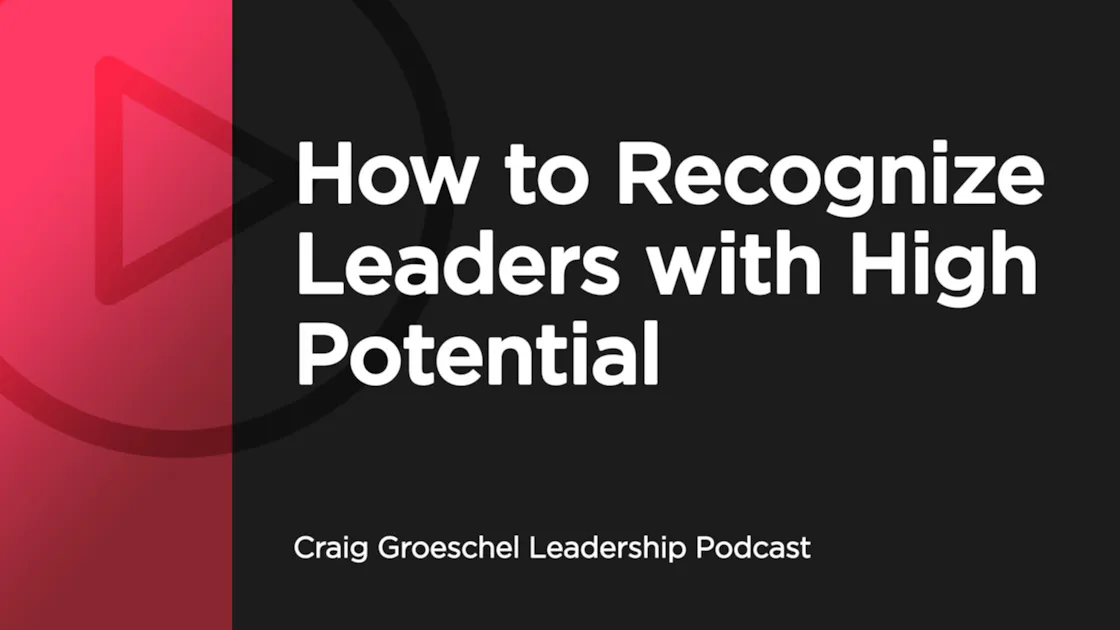 How to Recognize Leaders with High Potential | Leadership | Life.Church
