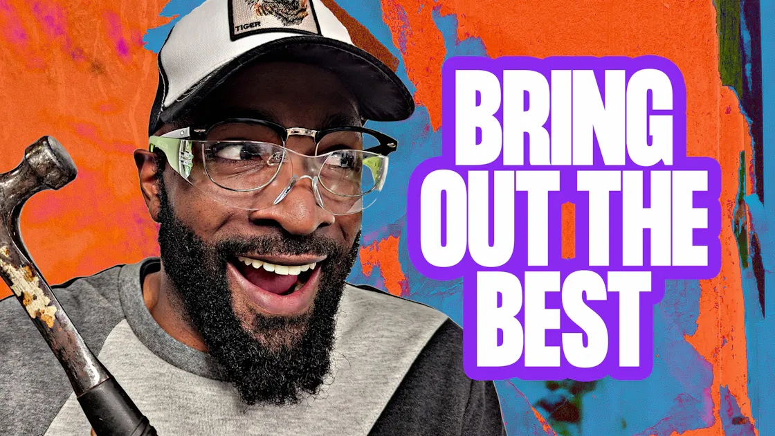 Bring Out the Best