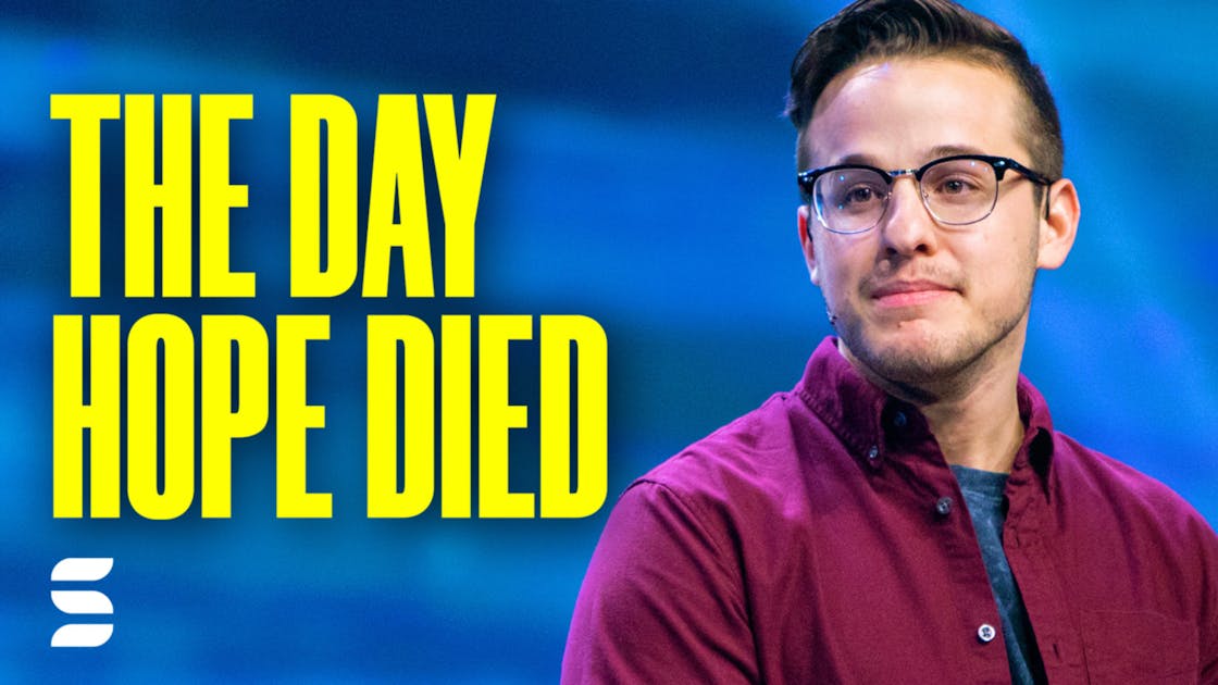 The Day Hope Died | Hope | Life.Church