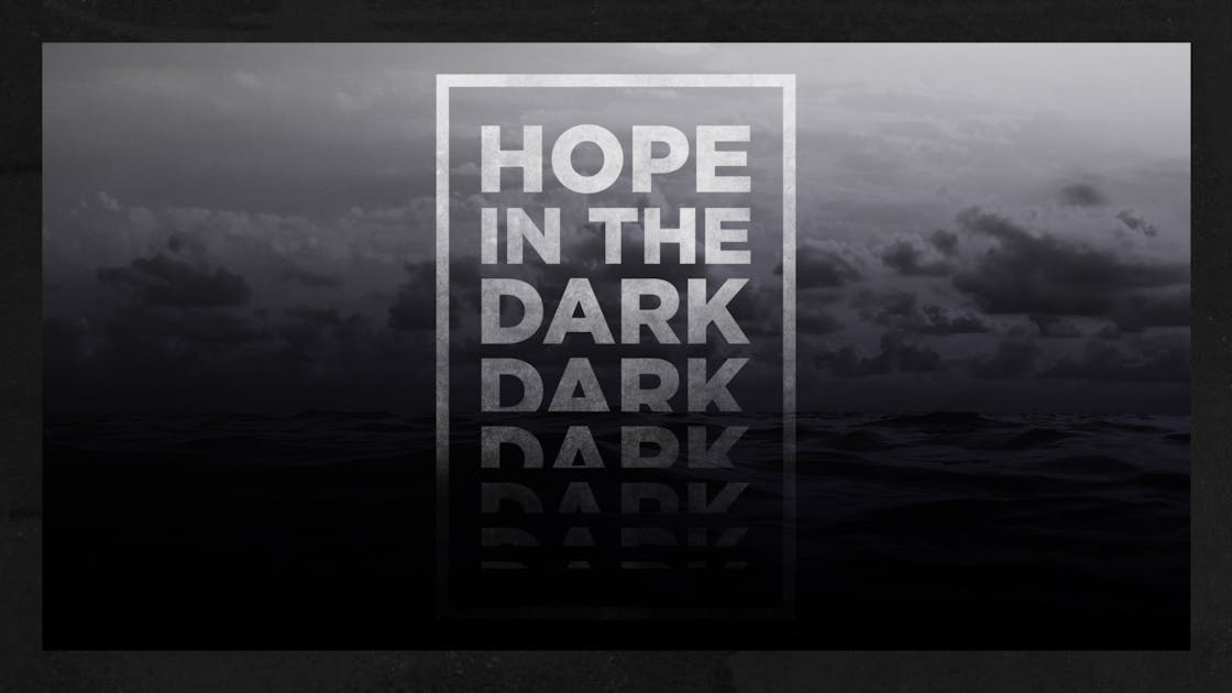 Hope in the Dark