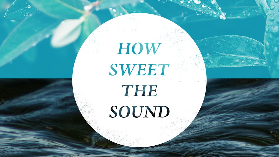 How Sweet the Sound