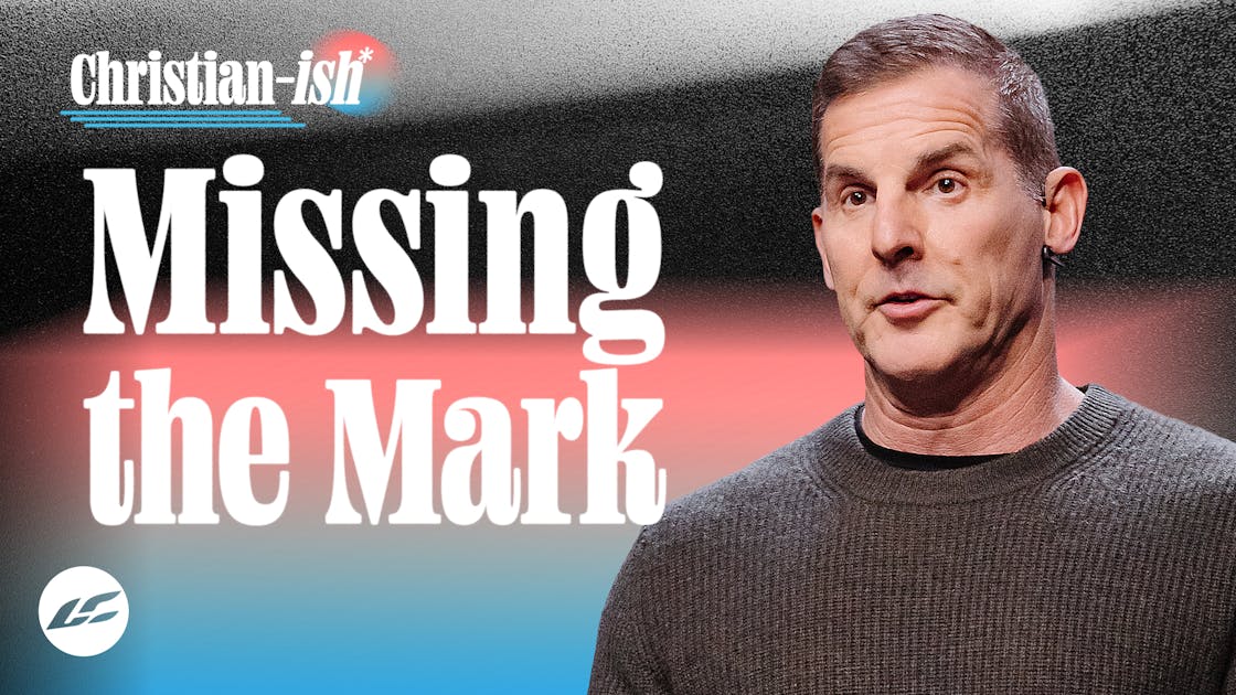 Where Christians Get It Wrong | Christianish | Life.Church