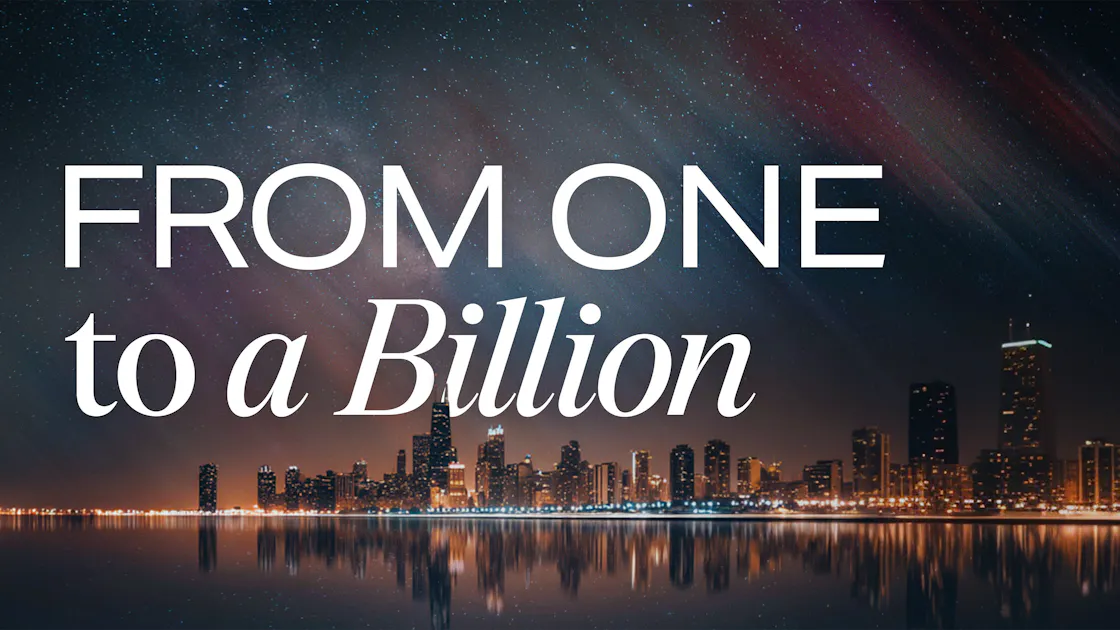 From One to a Billion