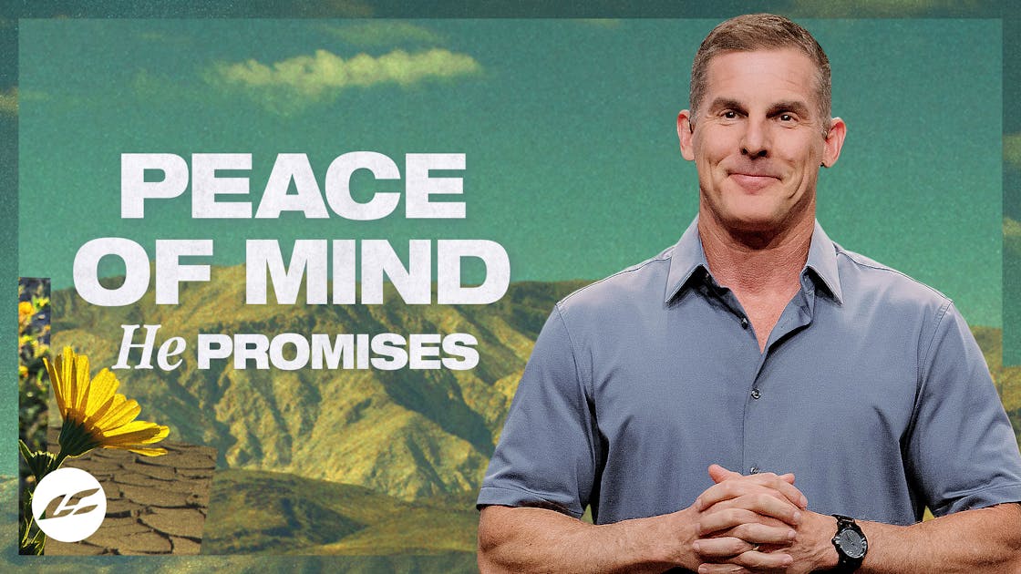 Finding Peace in Your Thoughts | He Promises | Life.Church