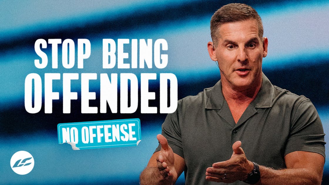 Stop Being Offended | No Offense | Life.Church