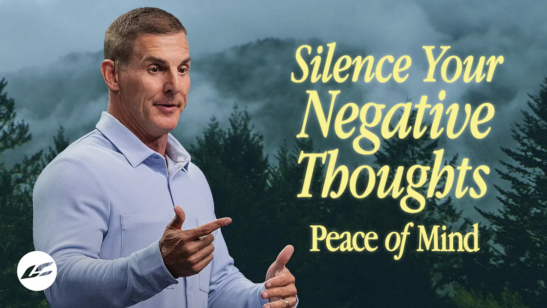 Silence Your Negative Thoughts | Peace of-Mind | Life.Church