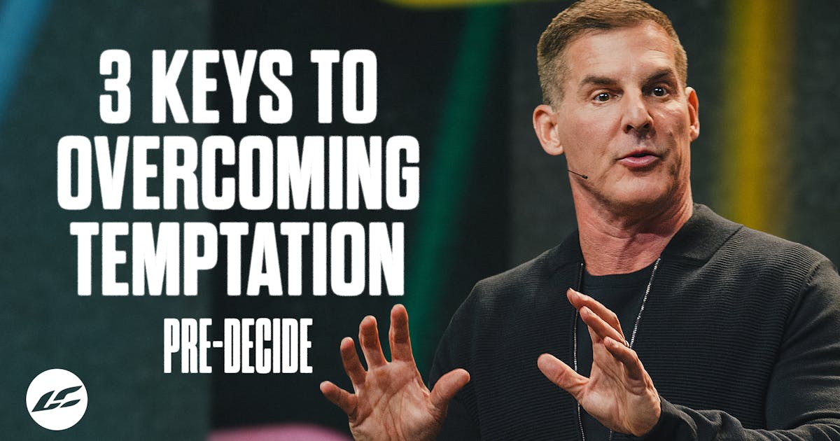 3 Keys to Overcoming Temptation | Pre Decide | Life.Church 3 Keys to Overcoming Temptation | Pre Decide | Life.Church