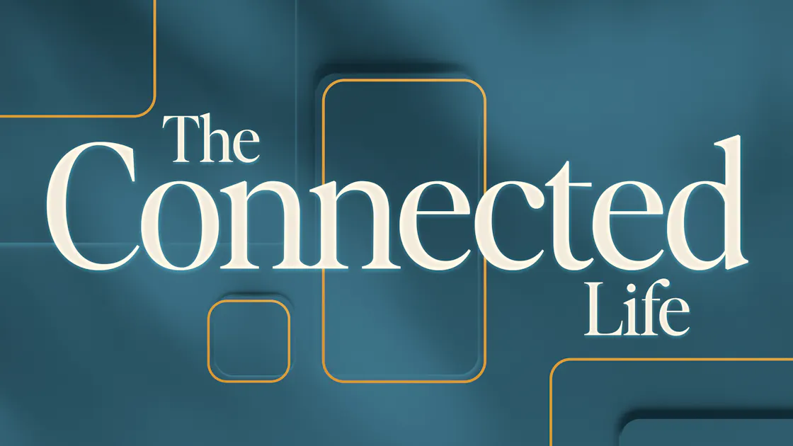 The Connected Life
