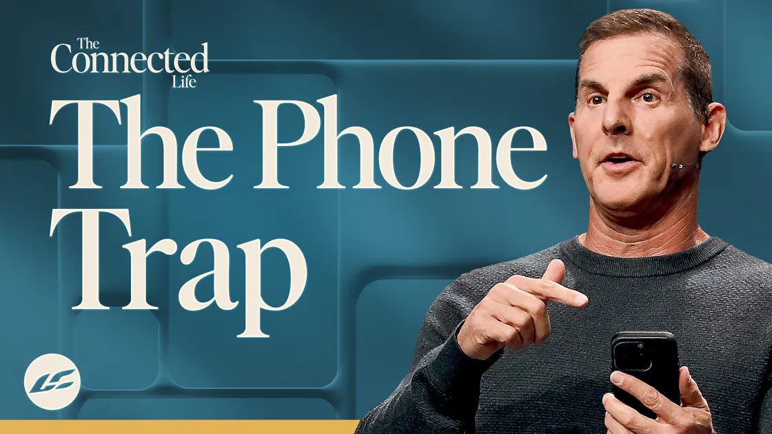 Guarding Your Family From Digital Danger | The Connected-Life | Life.Church