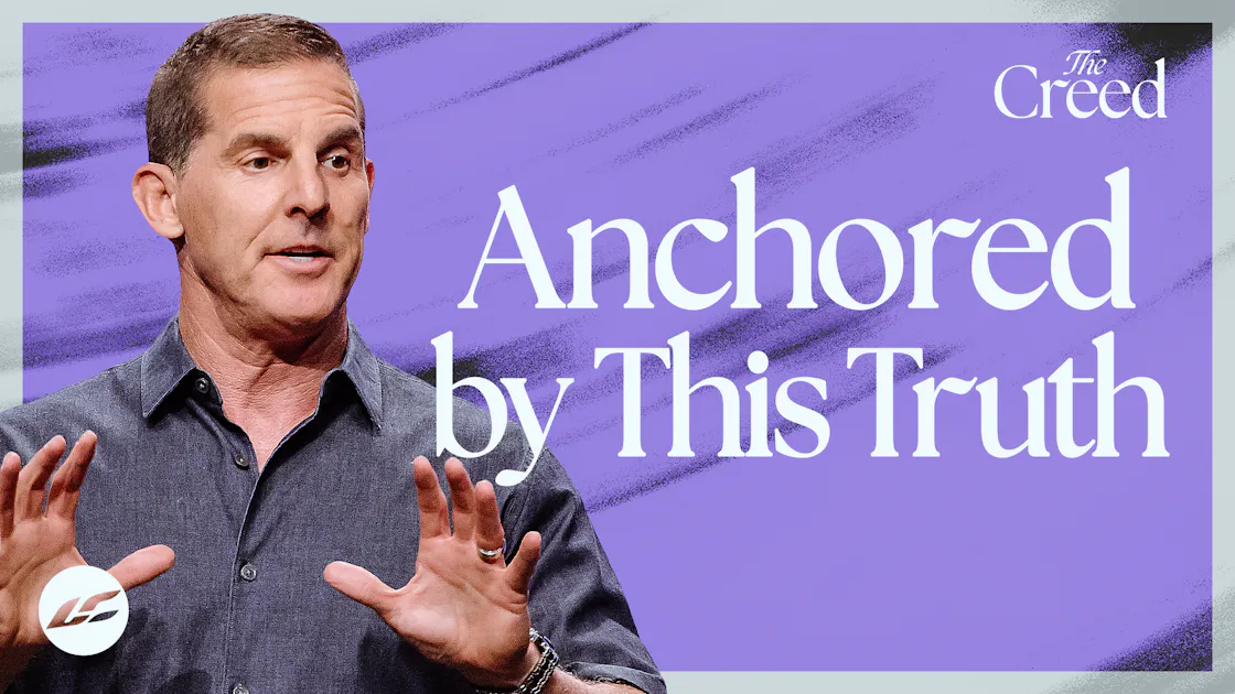 Forgotten Words That Will Change Your Life | The Creed | Life.Church