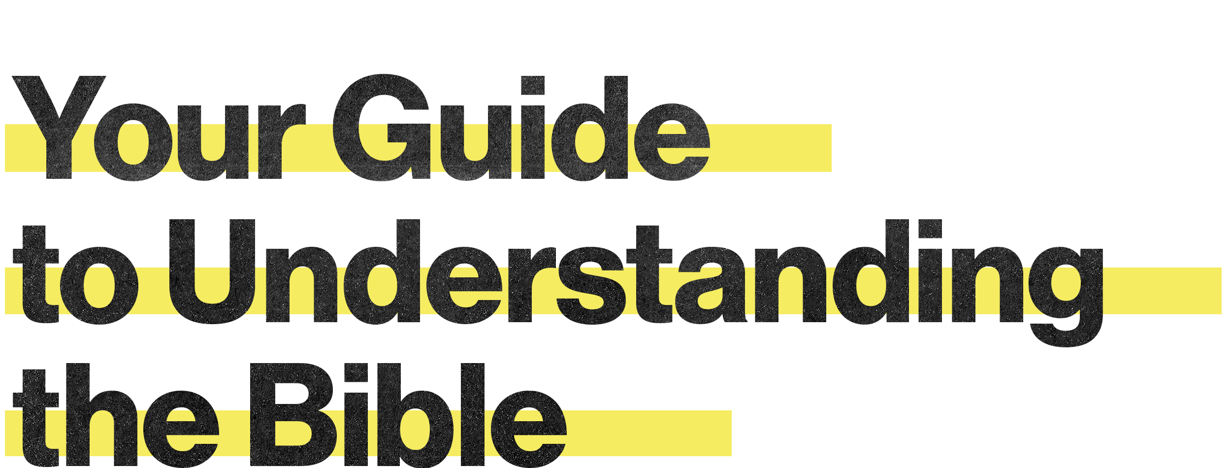 Your Guide to Understanding the Bible