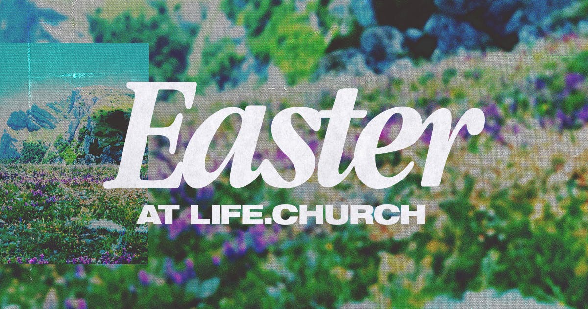 Easter at Life.Church